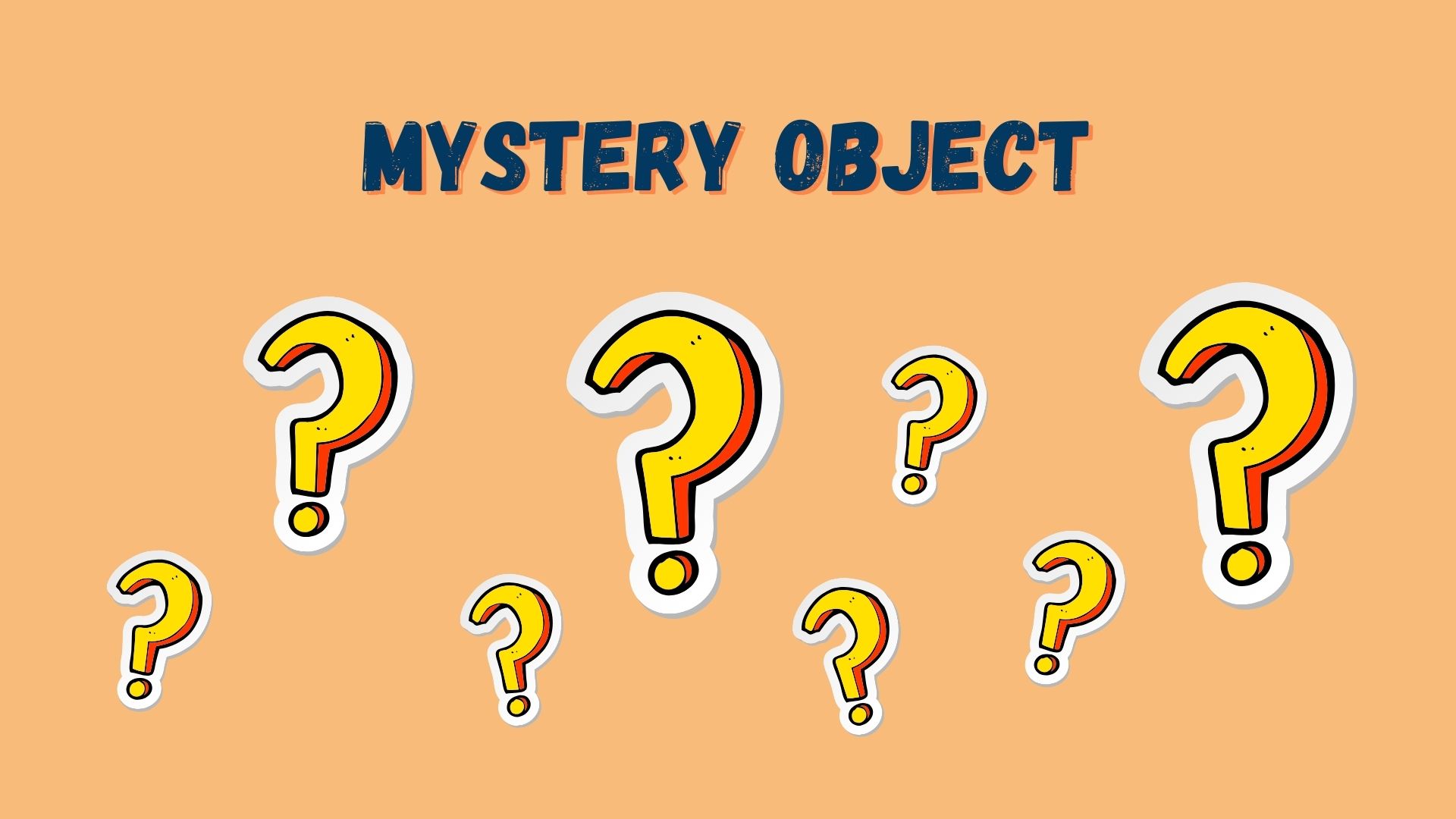 Mystery Object - Out Of The Box Learning